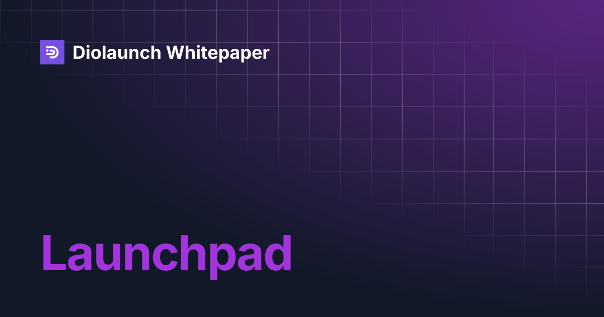 Launchpad | Diolaunch Whitepaper